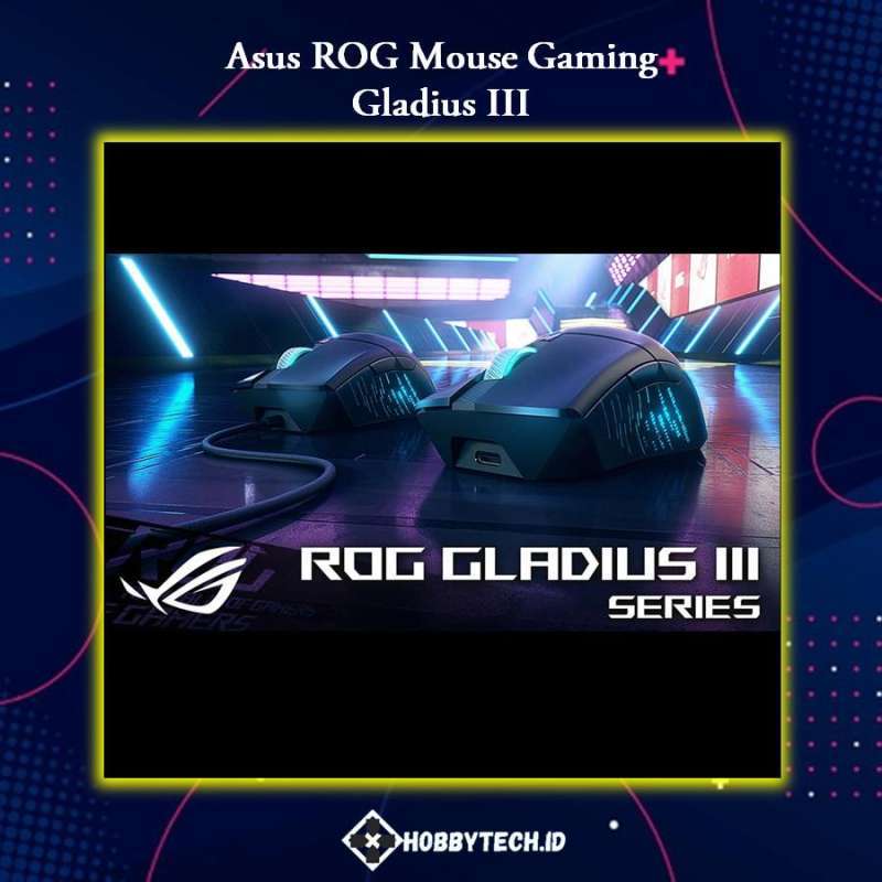 Jual Asus ROG Gladius III - Classic asymmetrical gaming mouse di Seller ...