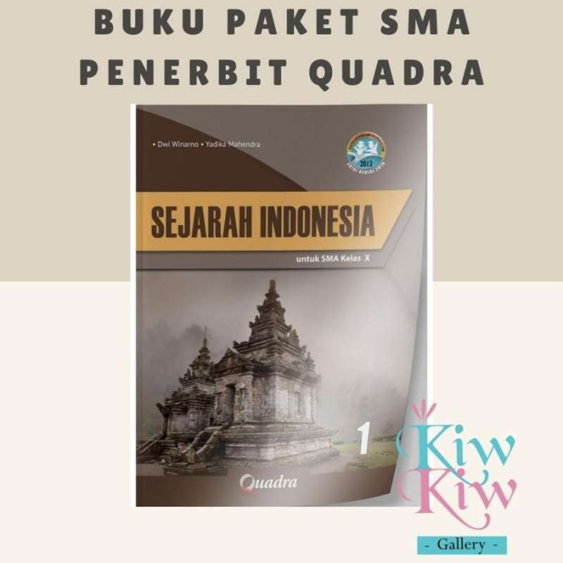 Jual Buku Sejarah Indonesia Kelas 10,11,12 SMA/MA K13 Revisi - Quadra di Seller KiwKiw Gallery ...
