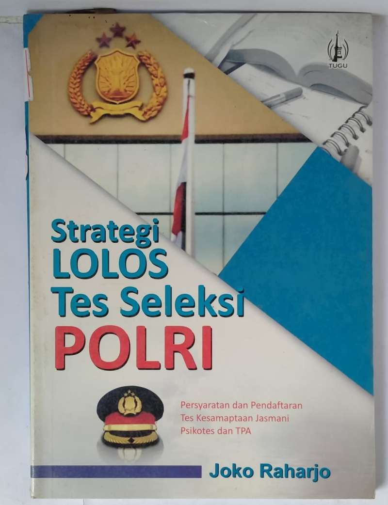 Jual STRATEGI LOLOS TES SELEKSI POLRI PERSYARATAN DAN PENDAFTARAN TES ...