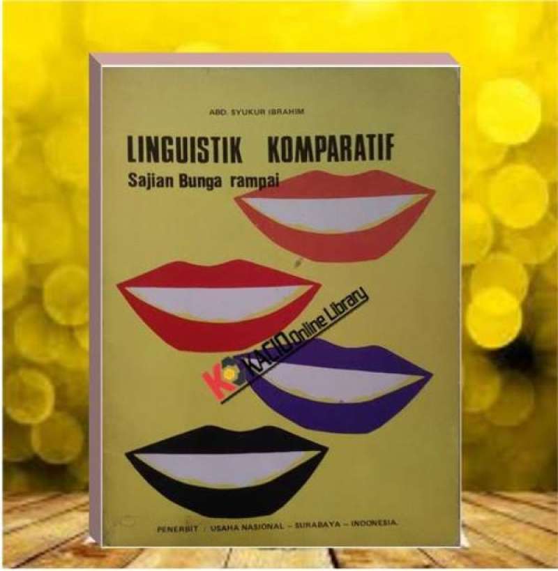 Jual Linguistik Komparatif Sajian Bunga Rampai. Abd. Syukur Ibrahim ...