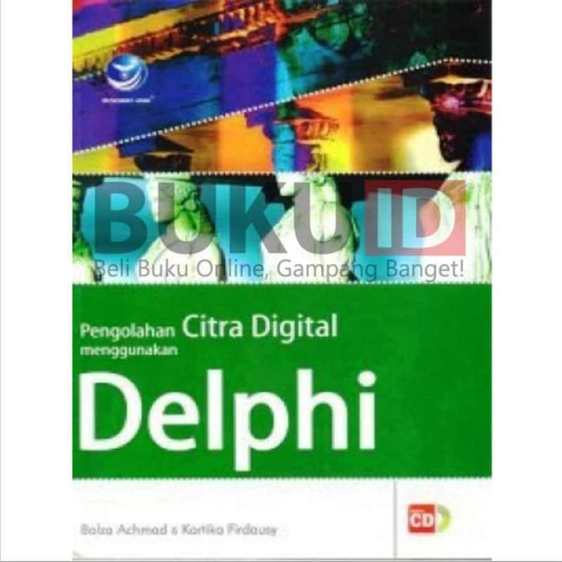 Promo Jual Buku Pengolahan Citra Digital Menggunakan Delphi Cd Diskon Diskon 13% Di Seller ...