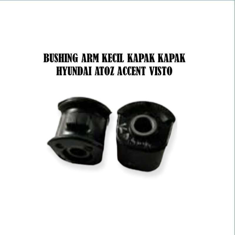 Jual bushing arm pres hyundai accent atoz kia visto bushing arm kapak ...