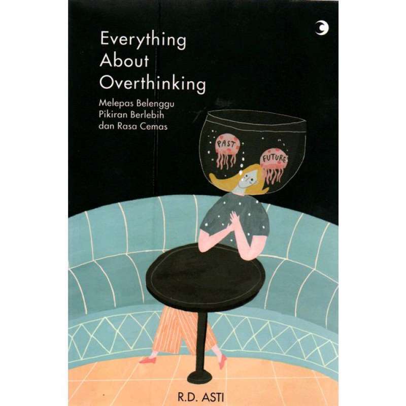 Jual Buku everything about overthinking di Seller Djayant - Kismantoro ...