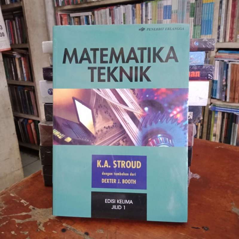 Promo Matematika Teknik jilid 1 edisi 5 K A Stroud Diskon 23% di Seller ...