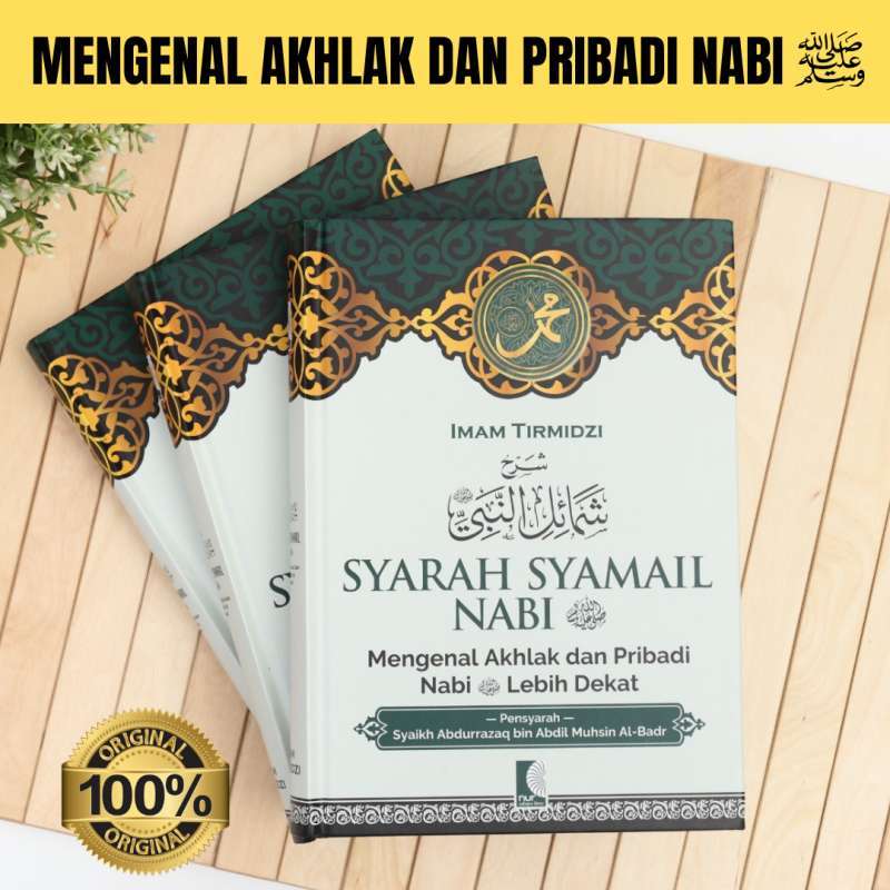 Jual Syarah Syamail Nabi Muhammad Imam Tirmidzi Mengenal Pribadi Akhlak ...