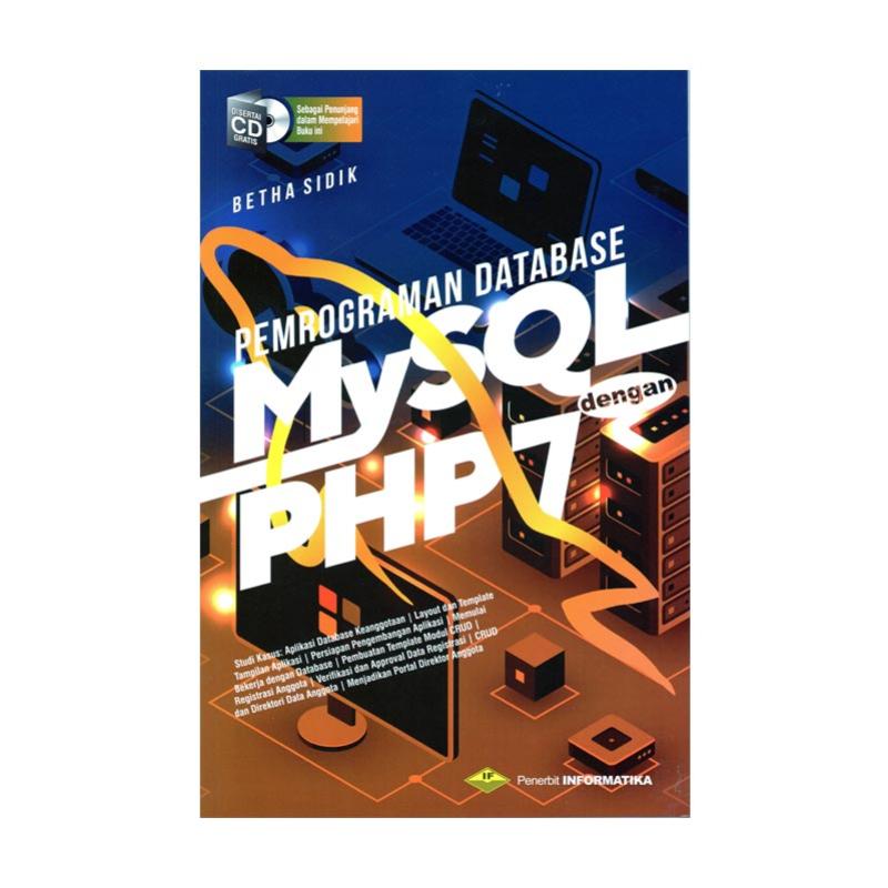 Promo Informatika Buku Pemrograman Database Mysql Dengan Php7 Betha Sidik Diskon 10% Di Seller ...