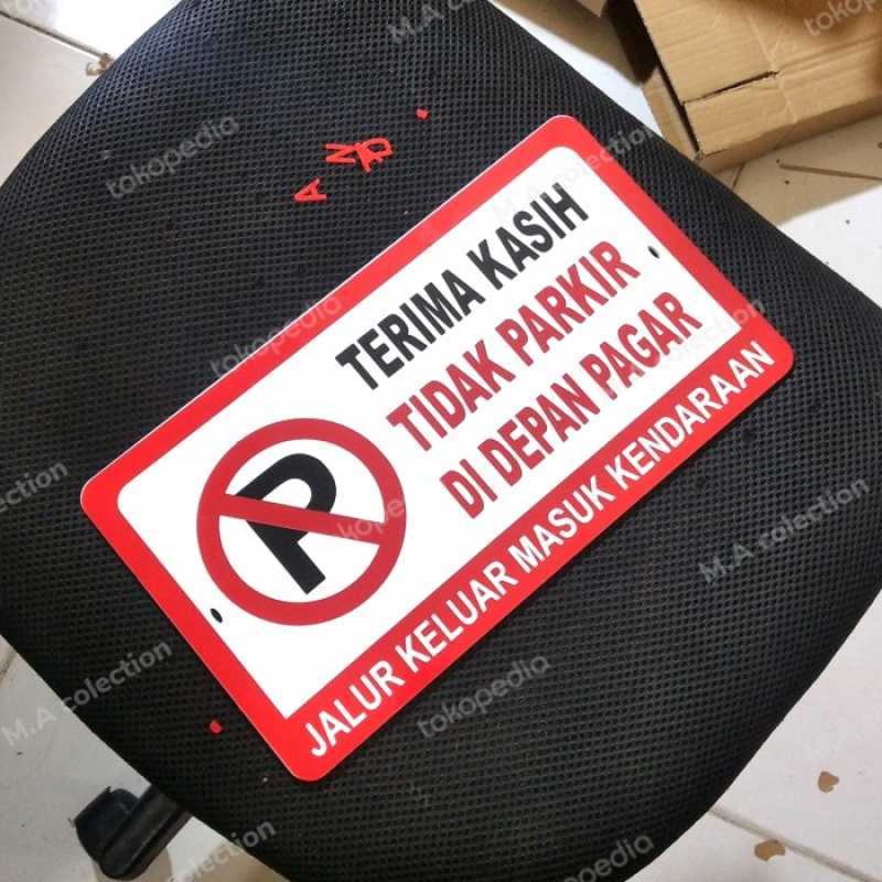Jual Terima Kasih Tidak Parkir Di Depan Pagar , Sign Rambu Acrilik di ...