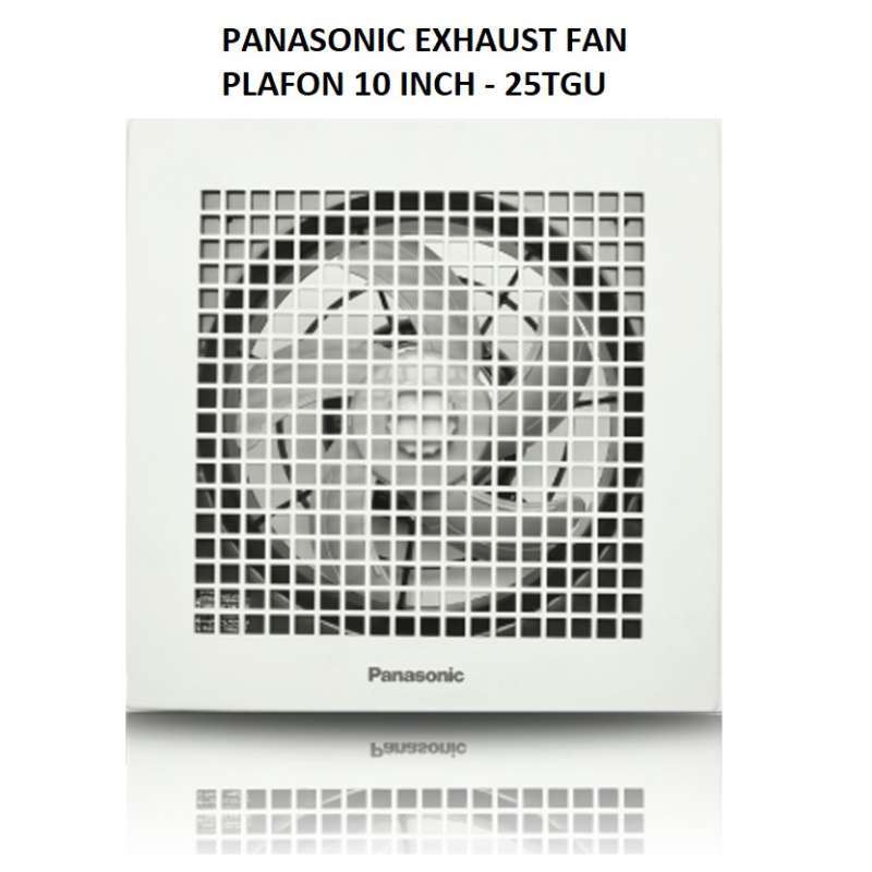Promo Panasonic Ceiling Exhaust Fan Fv-25tgu 10 Inch Diskon 22% Di ...