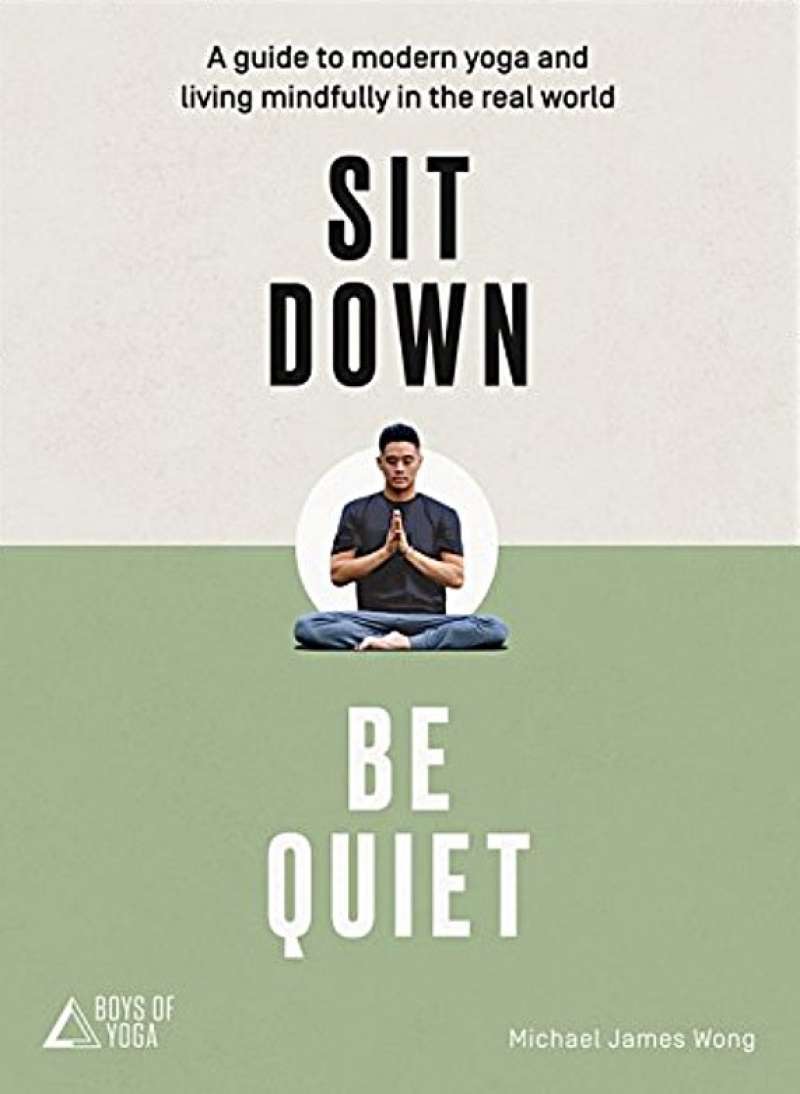 Promo Buku Sit Down, Be Quiet: A Modern Guide to Yoga and Mindful ...