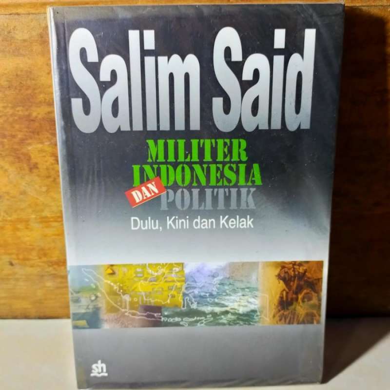 Promo militer Indonesia dan politik dulu kini dan kelak - Salim said - Multicolor Diskon 23% di ...