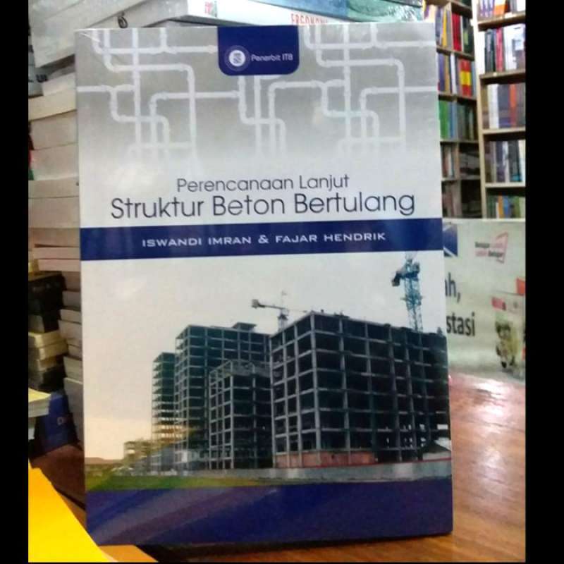 Promo BUKU perencanaan lanjut struktur beton bertulang ORIGINAL ITB ...