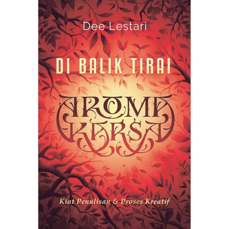 Jual DI BALIK TIRAI AROMA KARSA DEWI LESTARI - BENTANG PUSTAKA di Seller Cicangkeling - Ciganjur ...