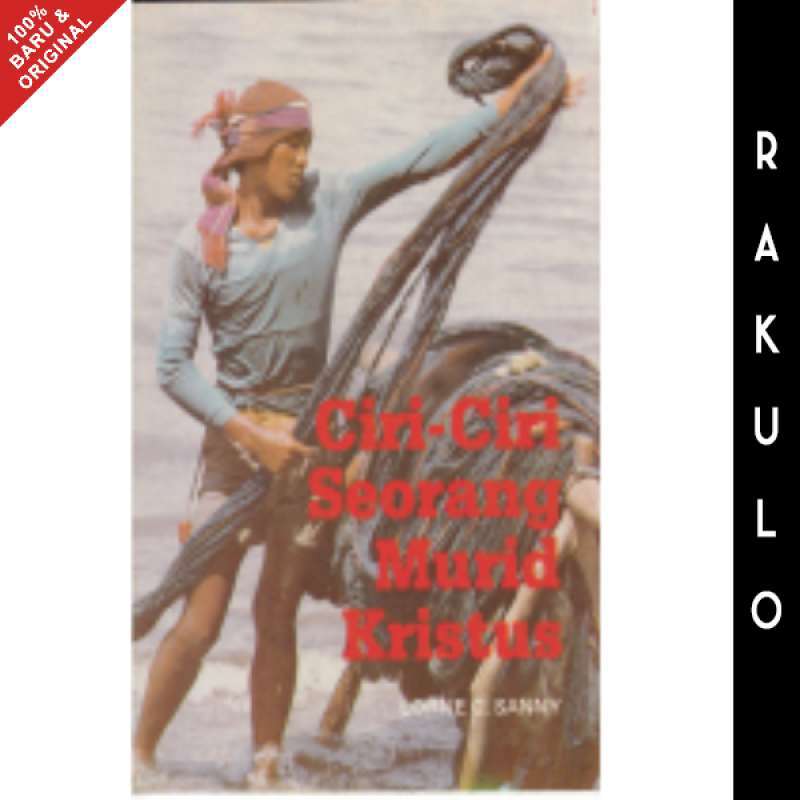 Jual Buku Ciri – Ciri Seorang Murid Kristus - Lorne C. Sanny Di Seller ...