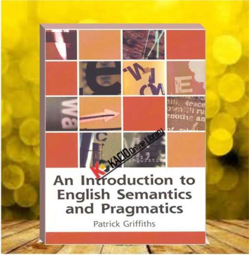 Jual An Introduction To English Semantics And Pragmatics_patrick_griffiths Edinburgh University ...
