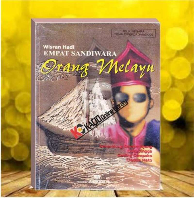 Jual Empat Sandiwara Orang Melayu. Wisran Hadi. Angkasa Bandung. 2000. di Seller Kacio Online ...