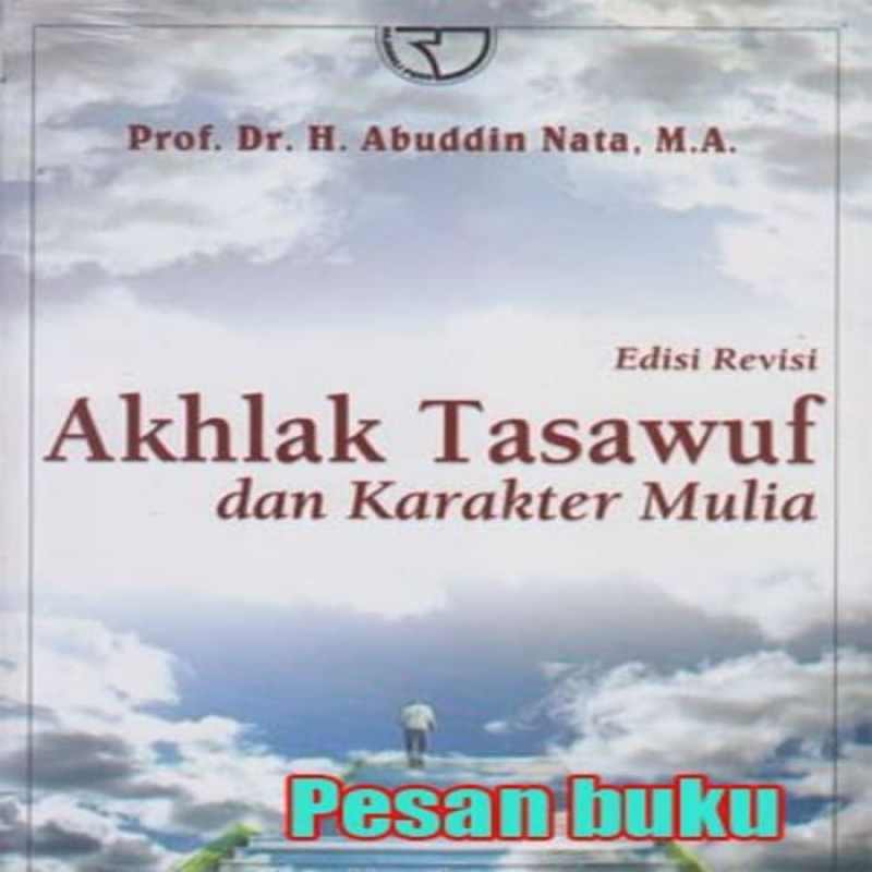 Promo Promo Buku Akhlak Tasawuf dan Karakter Mulia Edisi Revisi Oleh ...
