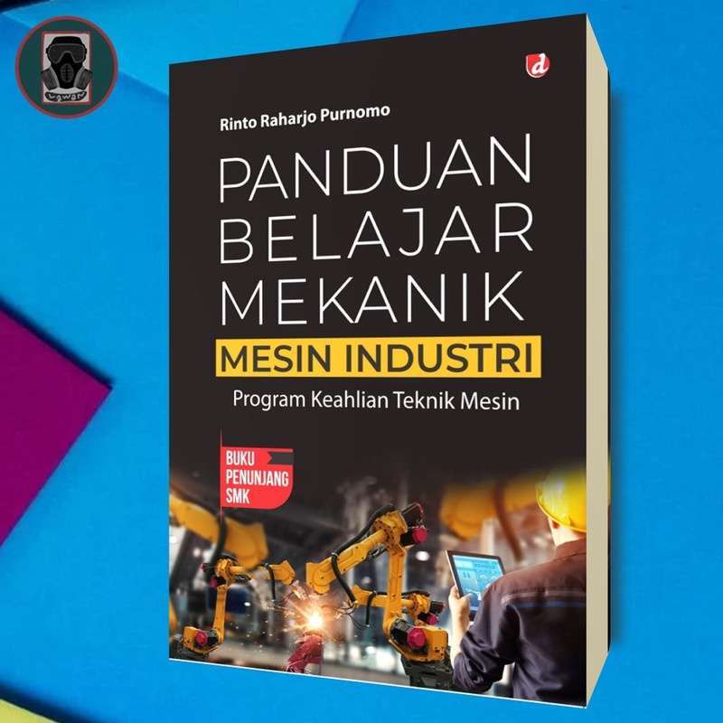 Promo Panduan Belajar Mekanik Mesin Industri; Program Keahlian Teknik ... Promo Panduan Belajar Mekanik Mesin Industri; Program Keahlian Teknik ...