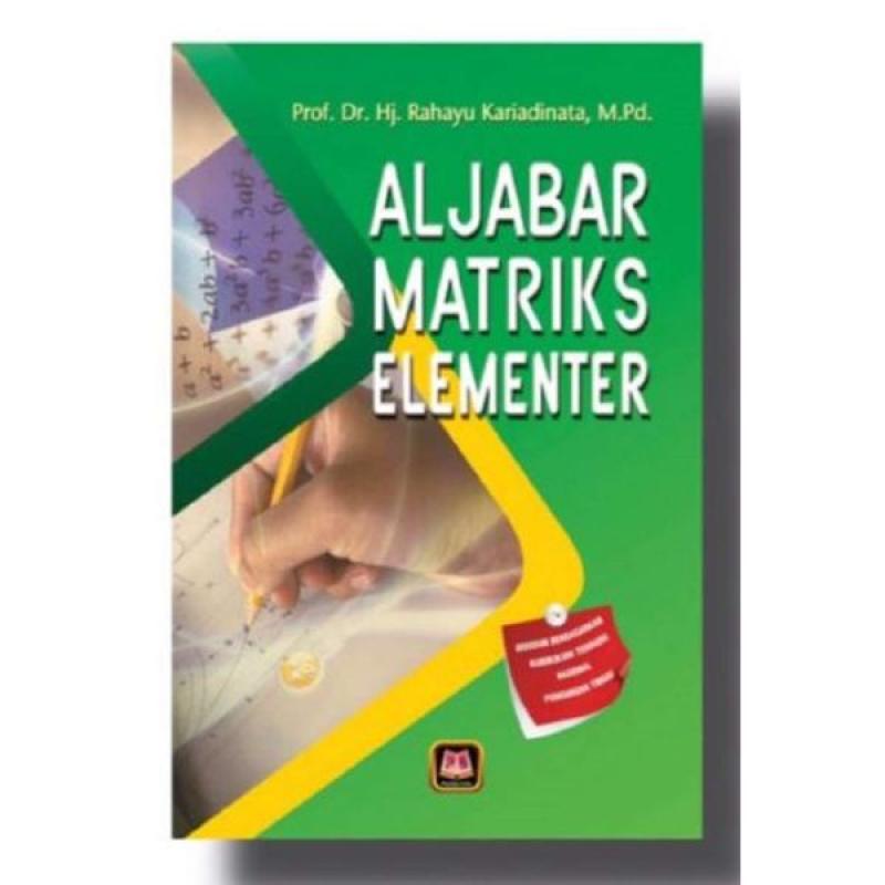 Jual Aljabar Matriks Elementer Prof. Dr. Hj. Rahayu Kariadinata Di ...