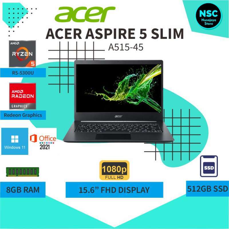 Jual ACER ASPIRE 5 A515-45 RYZEN 3-5300U 8GB 512GB 15.6 FHD W11 di ...