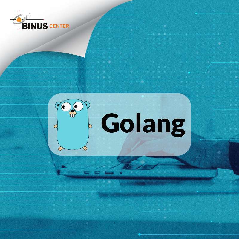 Jual BINUS CENTER - Backend Developer Using GoLang Programming (Online) di Seller BINUS CENTER ...