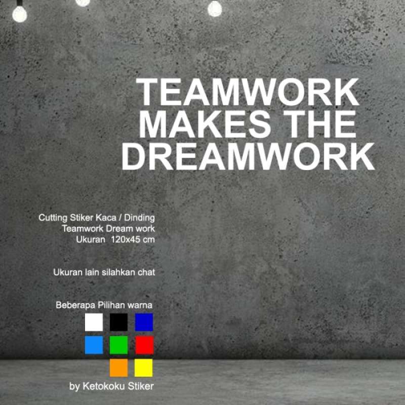 Promo Cutting Stiker Team Work Dream Work Wall Sticker Dinding Kaca ...