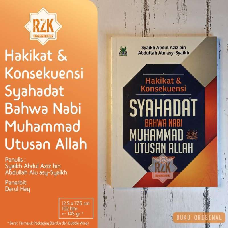 Jual Buku Hakikat dan Konsekuensi Syahadat Bahwa Nabi Muhammad Utusan ...