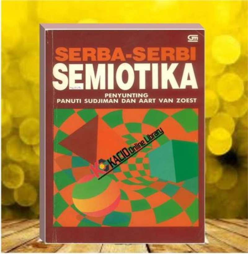 Jual Serba-serbi Semiotika. Panuti Sudjiman & Aart Van Zoest. Gramedia Jakarta. 1992. Di Seller ...