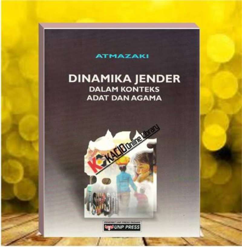 Jual Dinamika Jender Dalam Konteks Adat dan Agama. Atmazaki. UNP Press ...