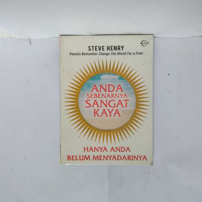 Jual ANDA SEBENARNYA SANGAT KAYA - STEVE HENRY/BUKU MOTIVASI KESUKSESAN/PENGEMBANGAN DIRI di ...