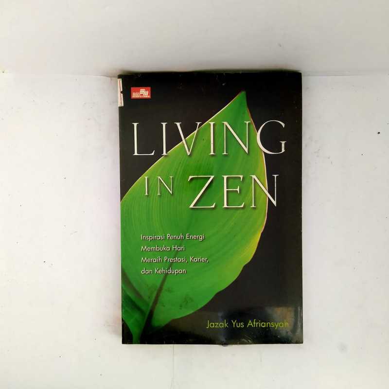 Jual LIVING IN ZEN INSPIRASI PENUH ENERGI MEMBUKA HARI MERAIH PRESTASI ...