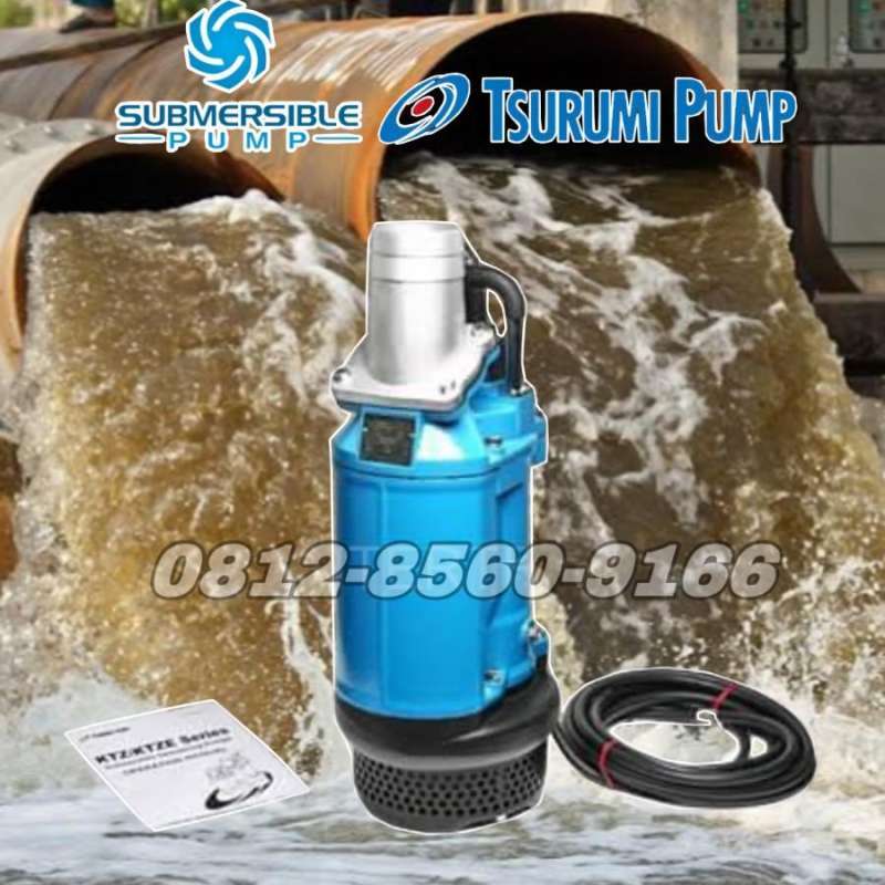 Jual POMPA TSURUMI KTZ22.2 3HP 3PHASE POMPA SUBMERSIBLE TSURUMI ASLI JAPAN di Seller PRIMA POMPA ...