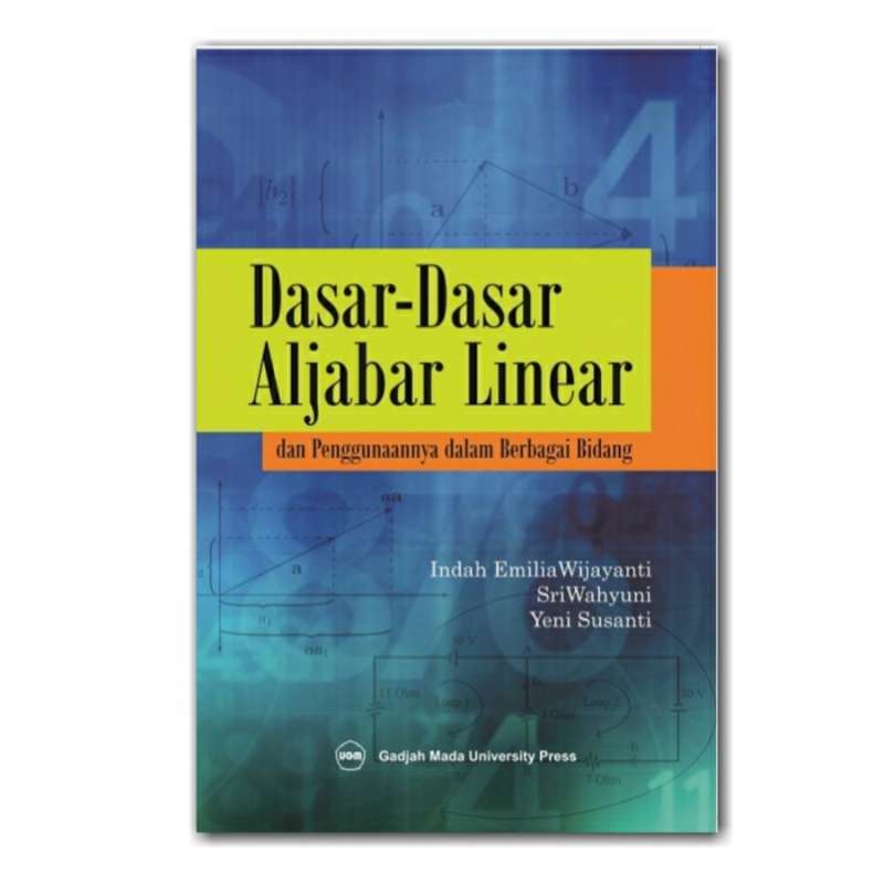 Jual Buku Dasar-Dasar Aljabar Linear dan Penggunaannya dalam Berbagai ...