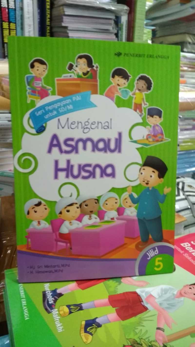 Jual ORIGINAL MENGENAL ASMAUL HUSNA JILID 5 ERLANGGA di Seller Bane Store - Pondok Bambu, Kota ...