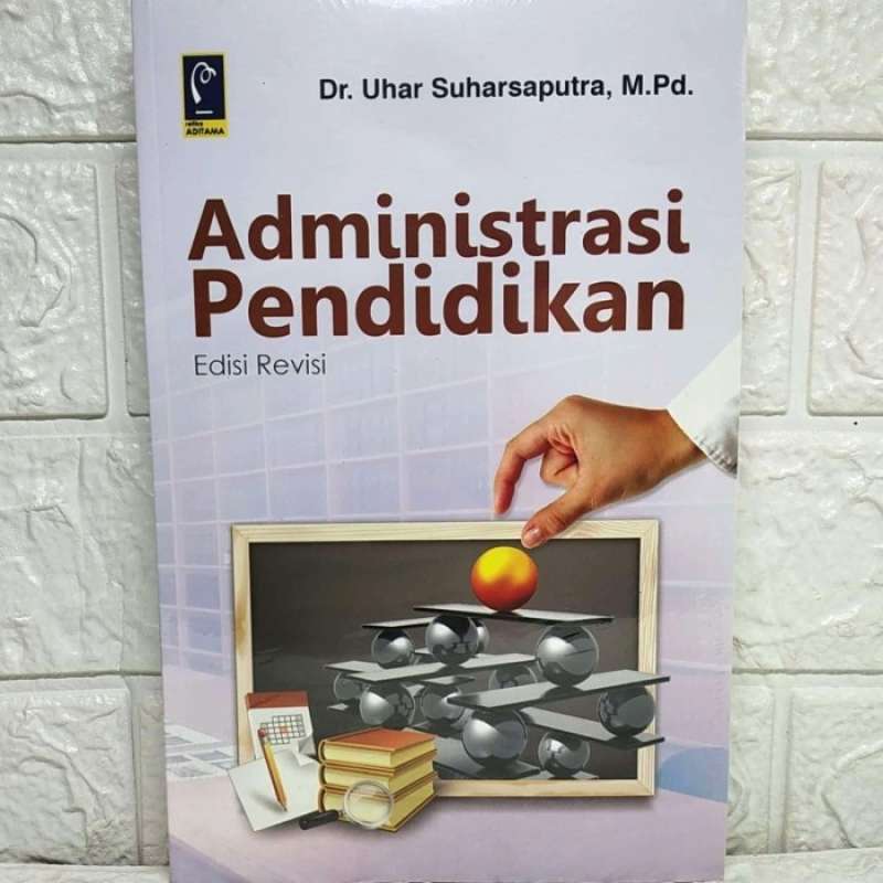 Promo Buku Administrasi Pendidikan Edisi Revisi Dr. Uhar Suharsaputr AJ ...