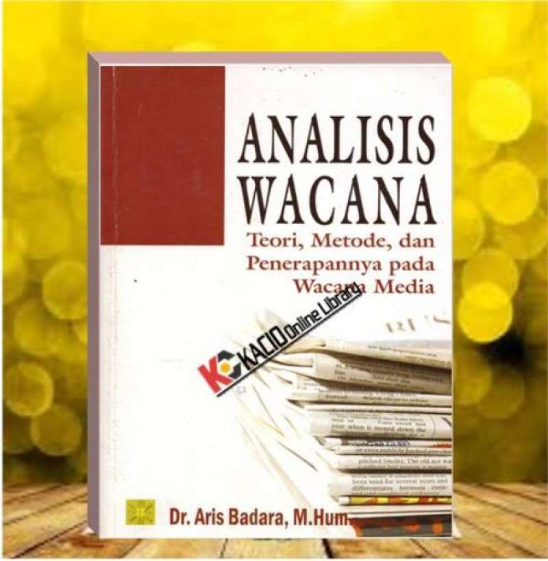 Jual Analisis Wacana Teori, Metode dan Penerapannya Pada Wacana Media ...