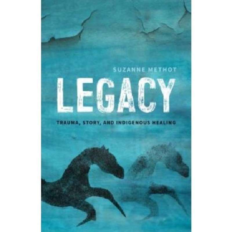 Jual Buku Legacy: Trauma, Story And Indigenous Healing Di Seller Gren ...