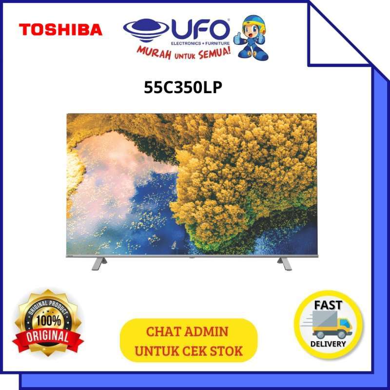Promo Toshiba 55c350lp Led Smart Google Tv 4k Uhd 55 Inch Diskon 9% Di Seller Ufo Elektronika ...