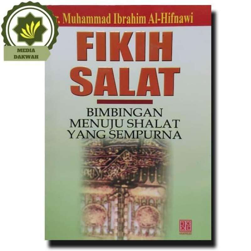 Jual Buku Fiqih Fikih Salat Shalat Sholat Bimbingan Menuju Shalat Yang ... Jual Buku Fiqih Fikih Salat Shalat Sholat Bimbingan Menuju Shalat Yang ...
