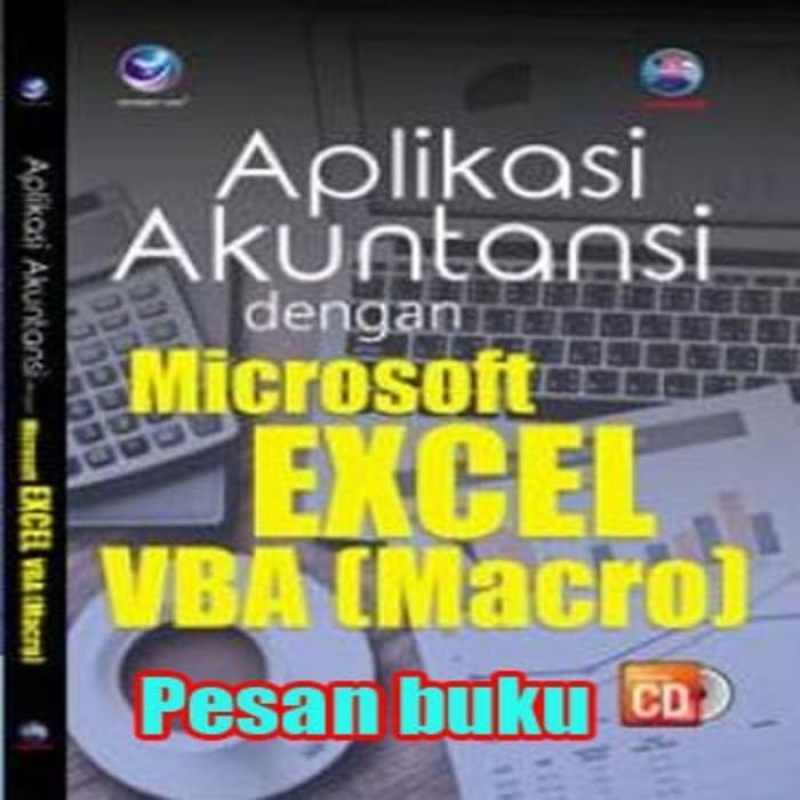 Promo Unik Buku Aplikasi Akuntansi Dengan Microsoft Excel VBA Macrocd ... Promo Unik Buku Aplikasi Akuntansi Dengan Microsoft Excel VBA Macrocd ...