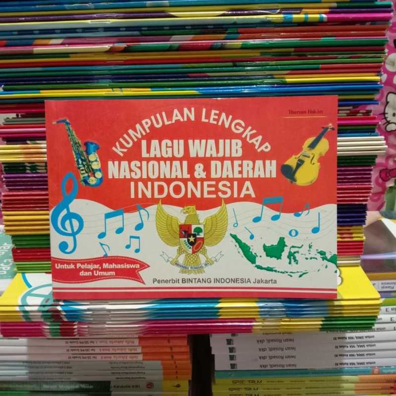 Jual Buku Lagu - Kumpulan Lengkap Lagu Wajib Indonesia Dan Daerah ...
