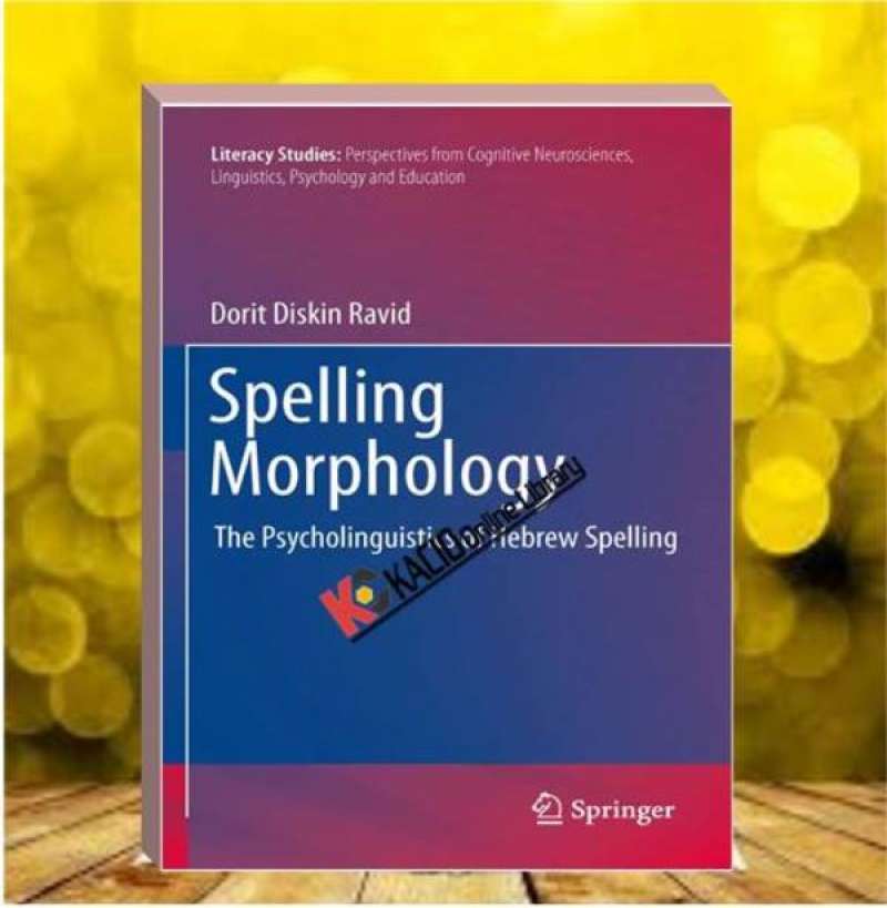 Jual Spelling Morphology-The Psycholinguistics of Hebrew Spelling. Springer. 2011. di Seller ...