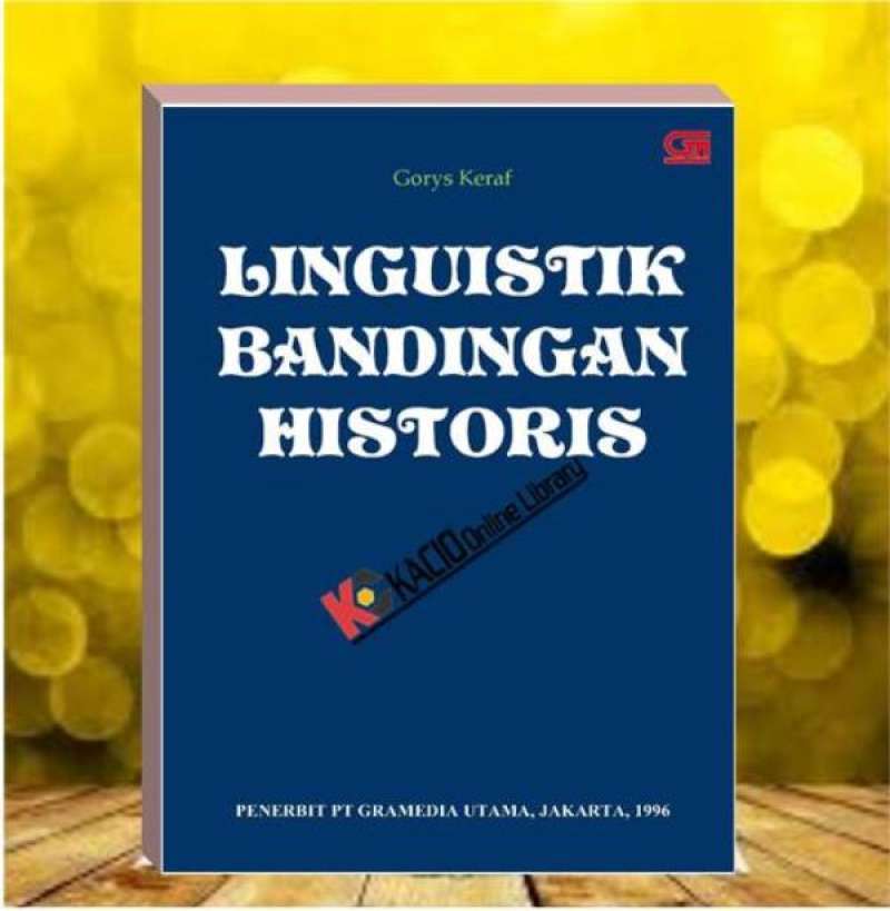 Jual Linguistik Bandingan Historis. Gorys Keraf. Gramedia Jakarta. 1996. di Seller Kacio Online ...