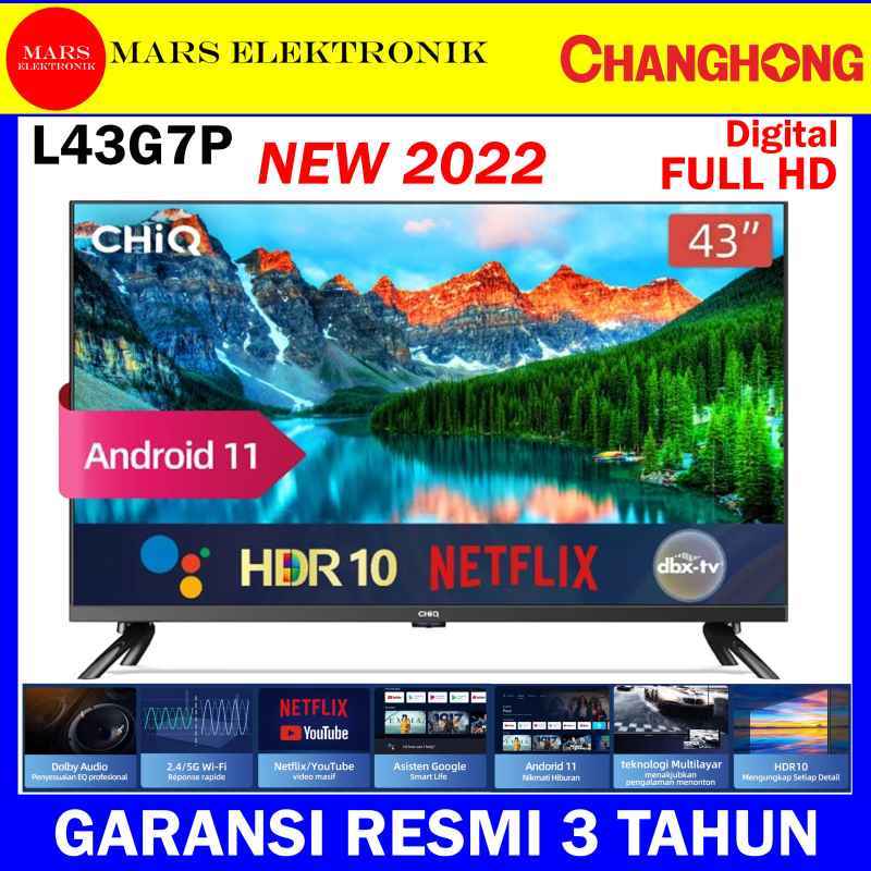 Jual SMART TV NEWEST ANDROID 11 CHANGHONG L43G7P- NEW 2022 -DIGITAL FRAMELESS SMART TV - CHIQ Q ...