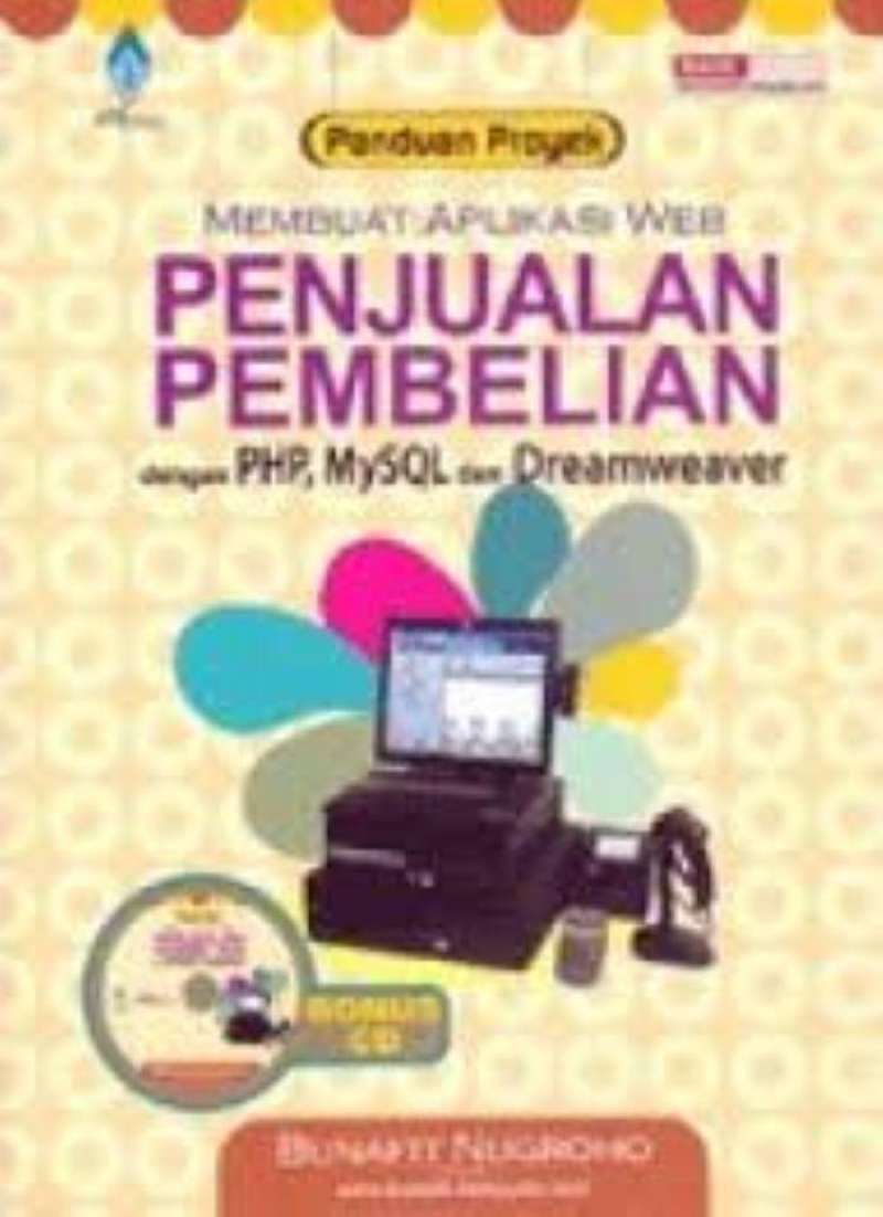 Jual Buku Panduan Proyek Membuat Aplikasi WEB Penjualan Pembelian ... Jual Buku Panduan Proyek Membuat Aplikasi WEB Penjualan Pembelian ...