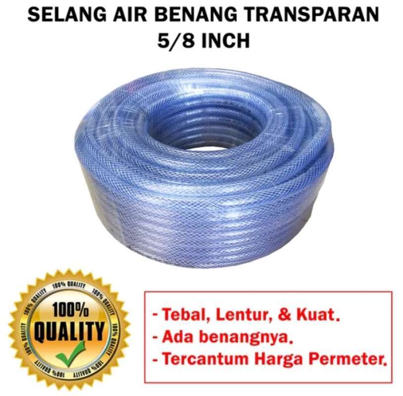 Jual SELANG AIR BENANG TRANSPARAN 5/8 INCH HARGA PER METER di Seller Santa45 Shop - Ancol, Kota ...