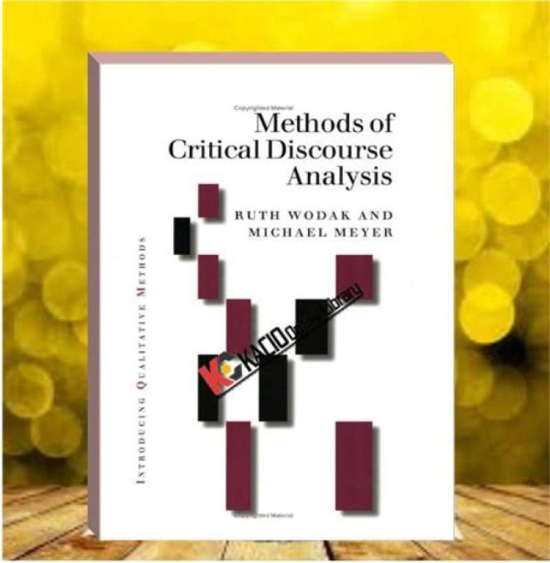 Jual Methods Of Critical Discourse Analysis. Ruth Wodak & Michael Meyer. Sage Publications. 2001 ...