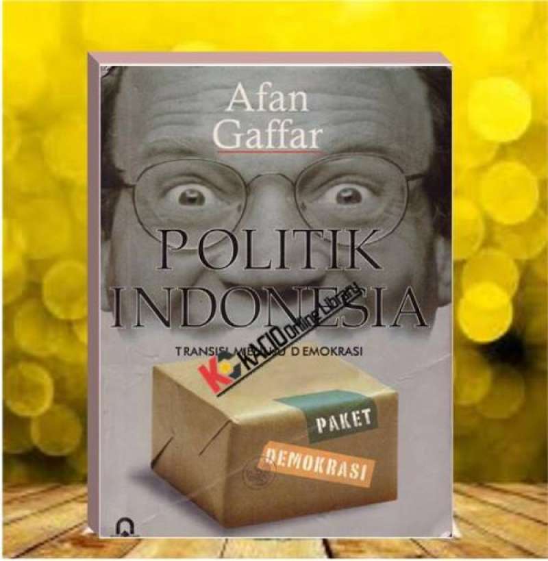 Jual Politik Indonesia Transisi Menuju Demokrasi. Afan Gaffar. Pustaka ...