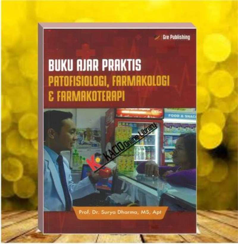 Jual Buku Ajar Praktis Patofisiologi, Farmakologi & Farmakoterapi ...