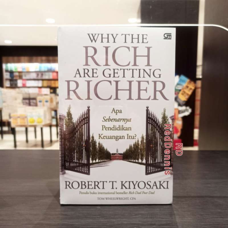 Promo Why The Rich Are Getting Richer Robert T Kiyosaki Diskon 23