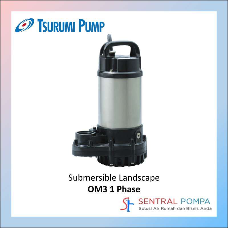 Promo Pompa Celup Tsurumi OM3 Pompa Submersible Kolam Ikan 150 Watt Tipe OM 3 Diskon 3% di ...